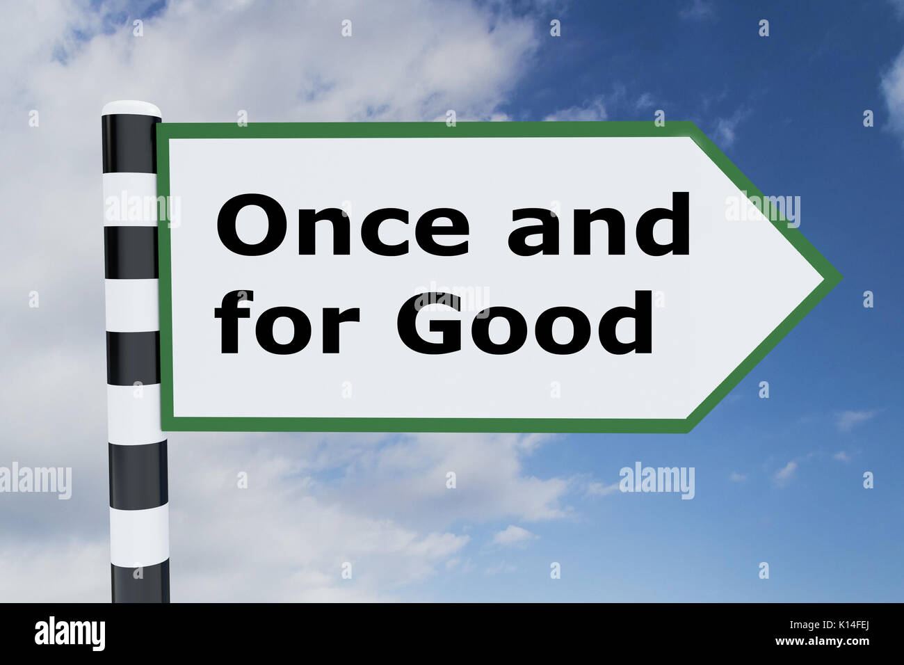 3D illustration of "Once and for Good" script on road sign Stock Photo ...