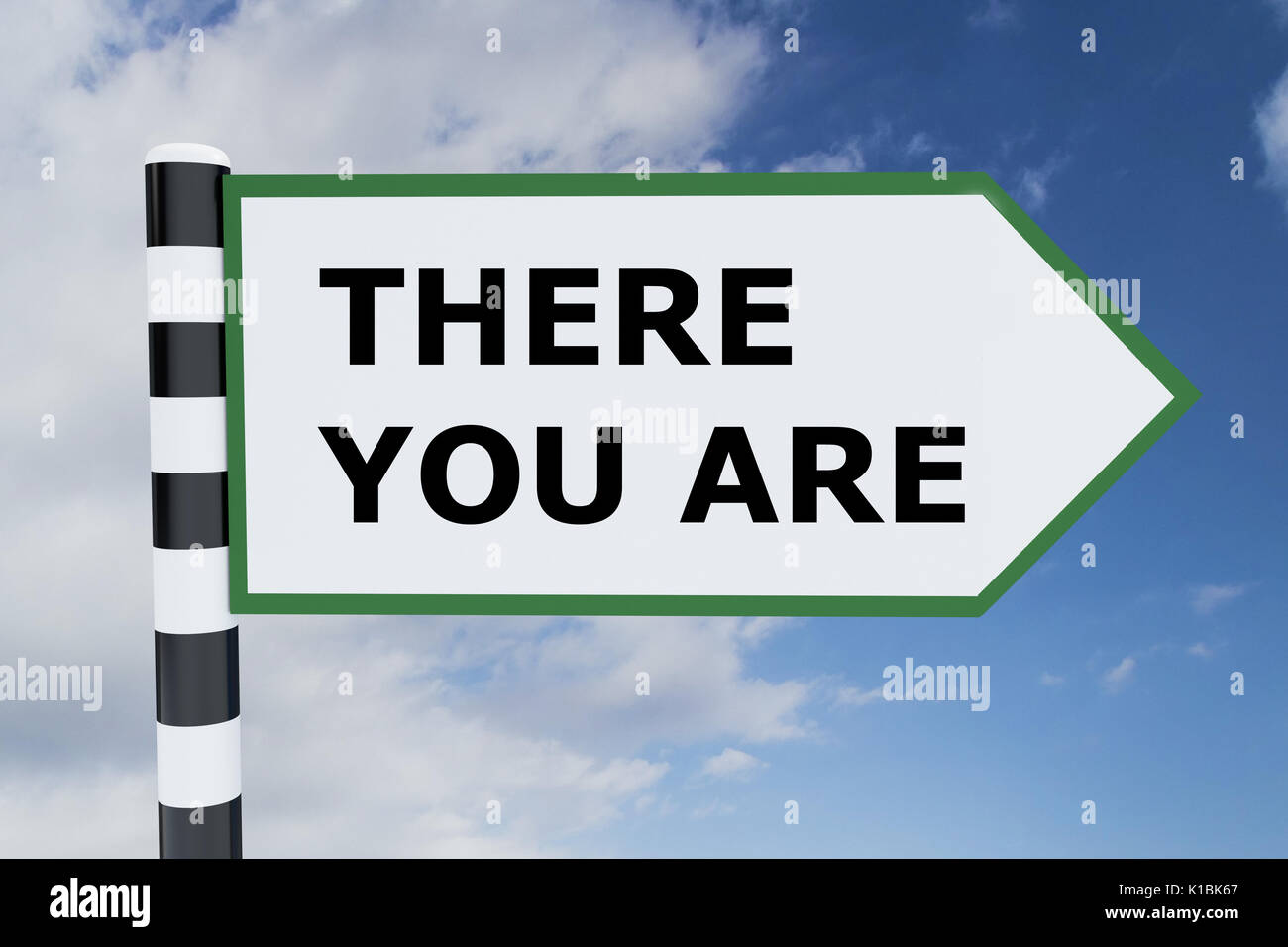 Render illustration of THERE YOU ARE title on road sign. Sign Road ...