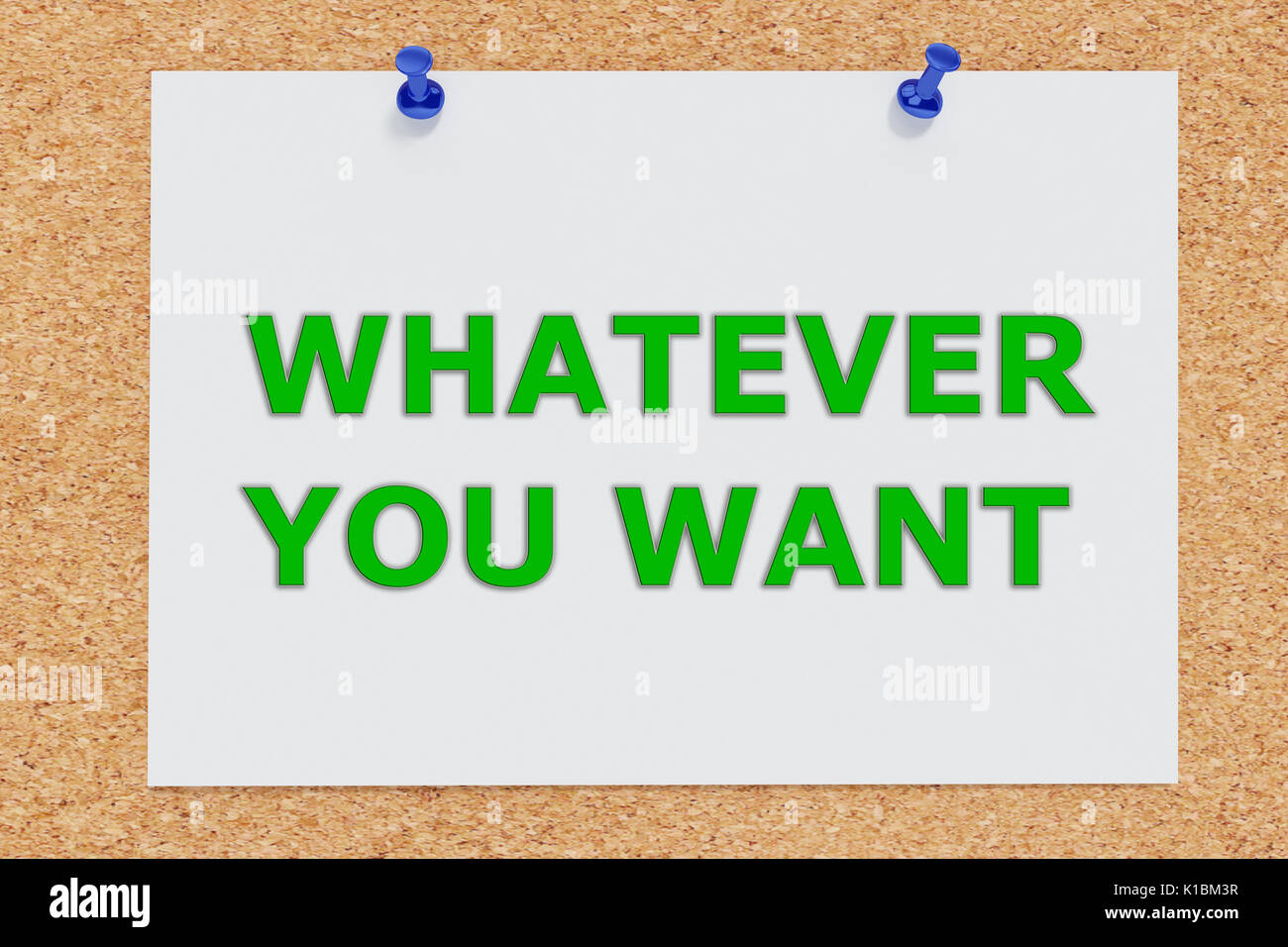 Render illustration of Whatever You Want script on cork board Stock ...