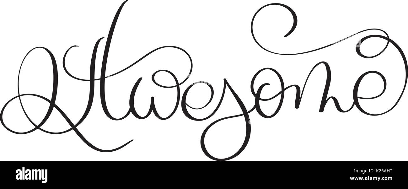 Awesome word on white background. Hand drawn Calligraphy lettering ...