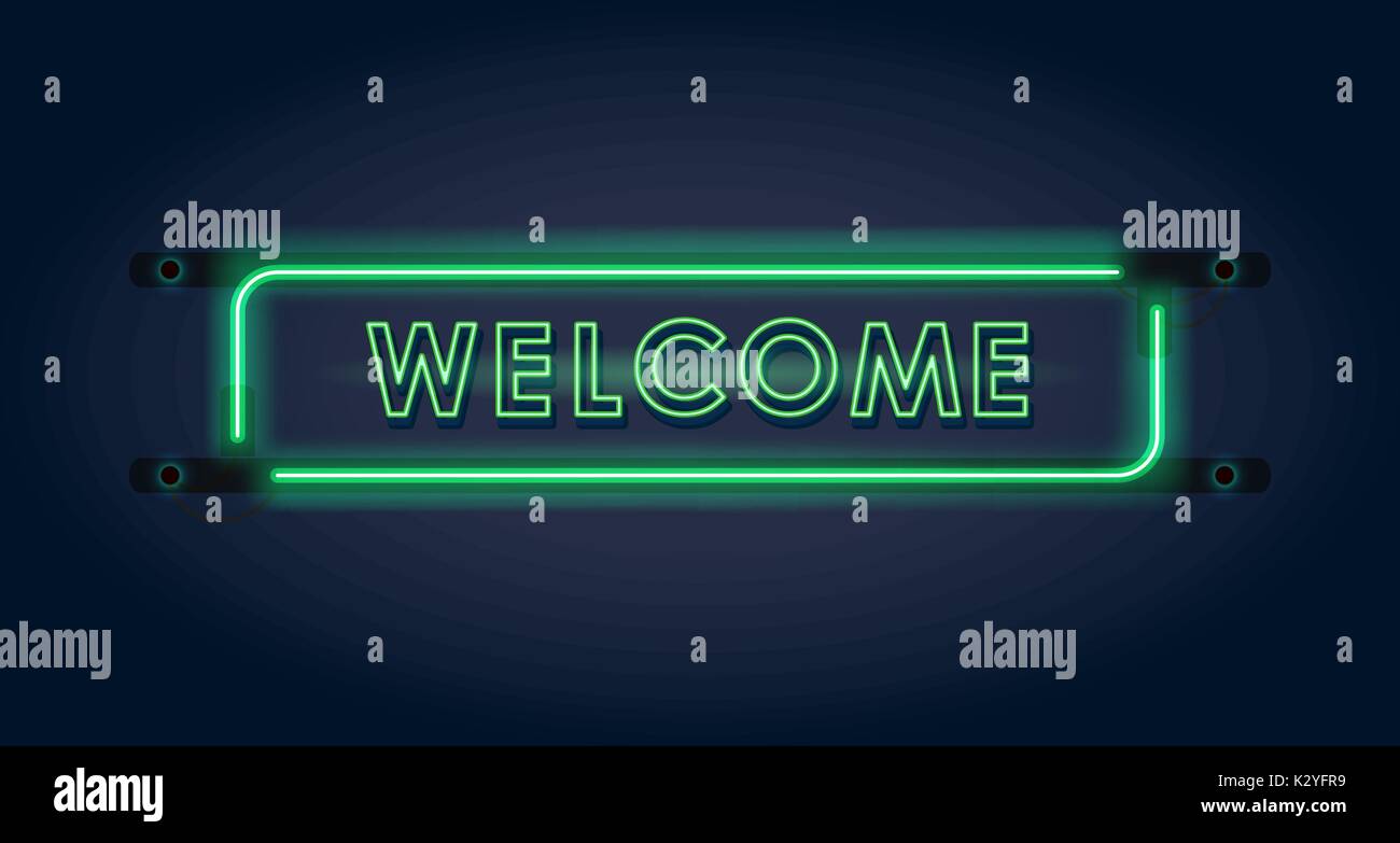 Welcome. Green neon sign on dark background. Vector illustration Stock ...