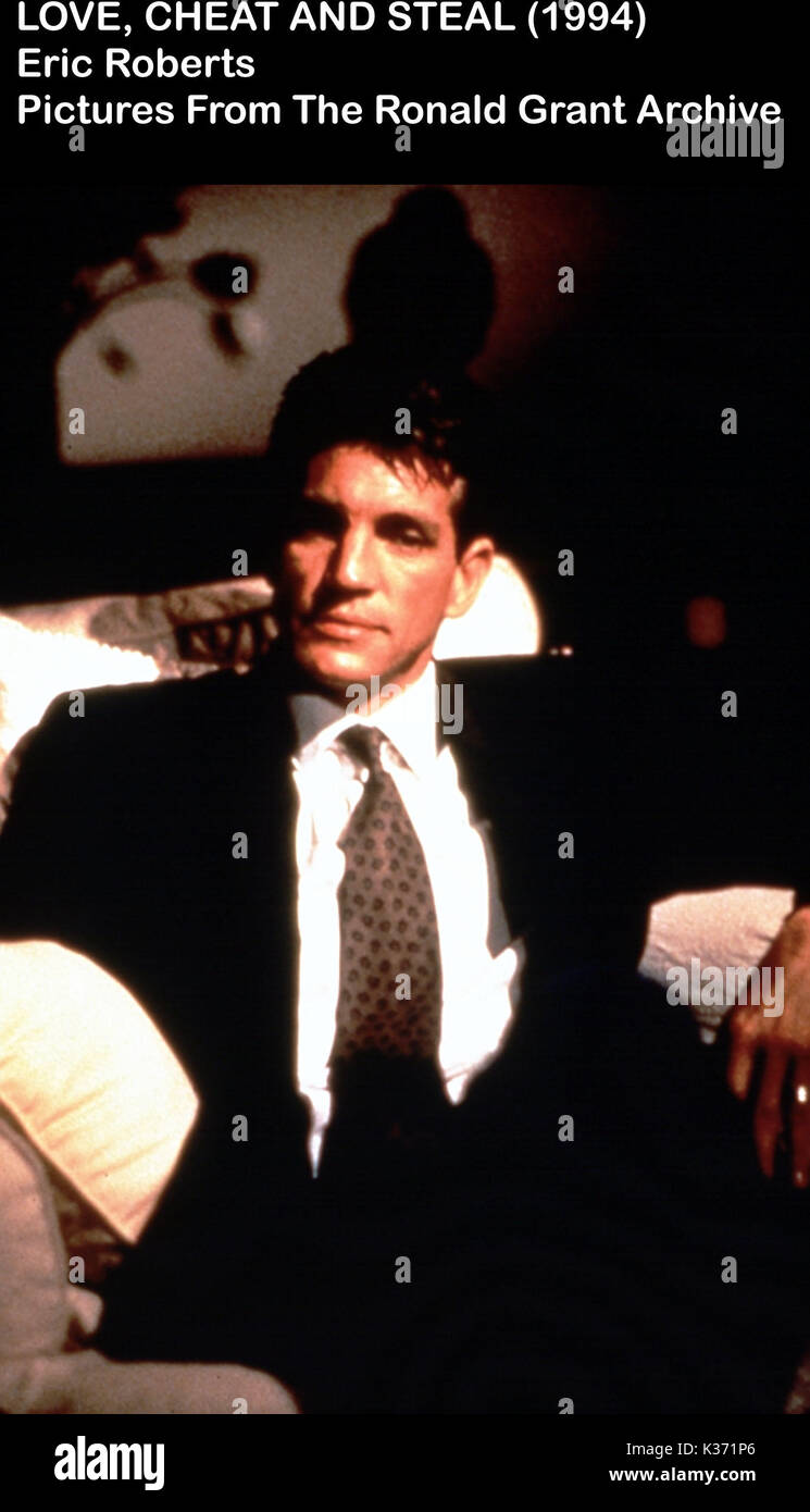 LOVE CHEAT AND STEAL ERIC ROBERTS Date: 1993 Stock Photo - Alamy