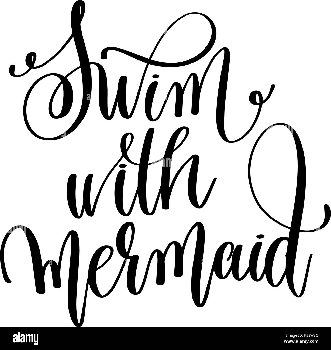 swim with mermaid - hand lettering positive quote Stock Vector Image ...