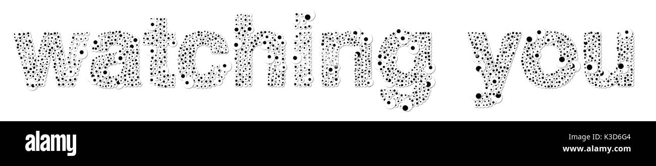 the expression "watching you" made of looking eyes - all on a white ...