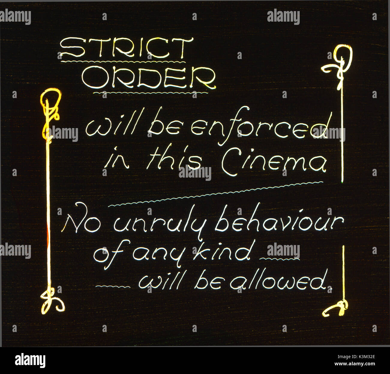 STRICT ORDER WILL BE ENFORCED IN THIS CINEMA: NO UNRULY BEHAVIOUR OF ...
