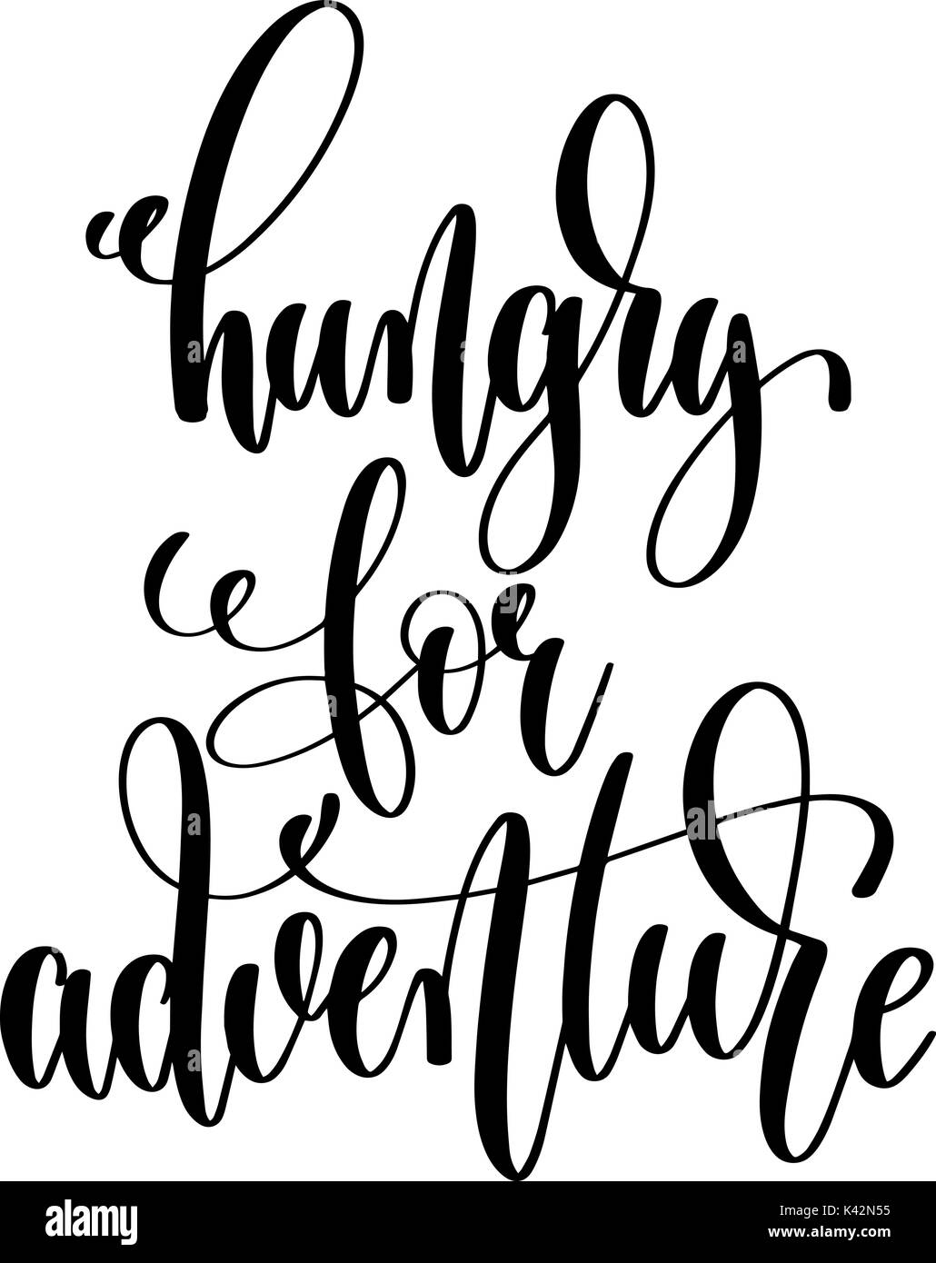 hungry for adventure - hand written lettering positive quote Stock ...