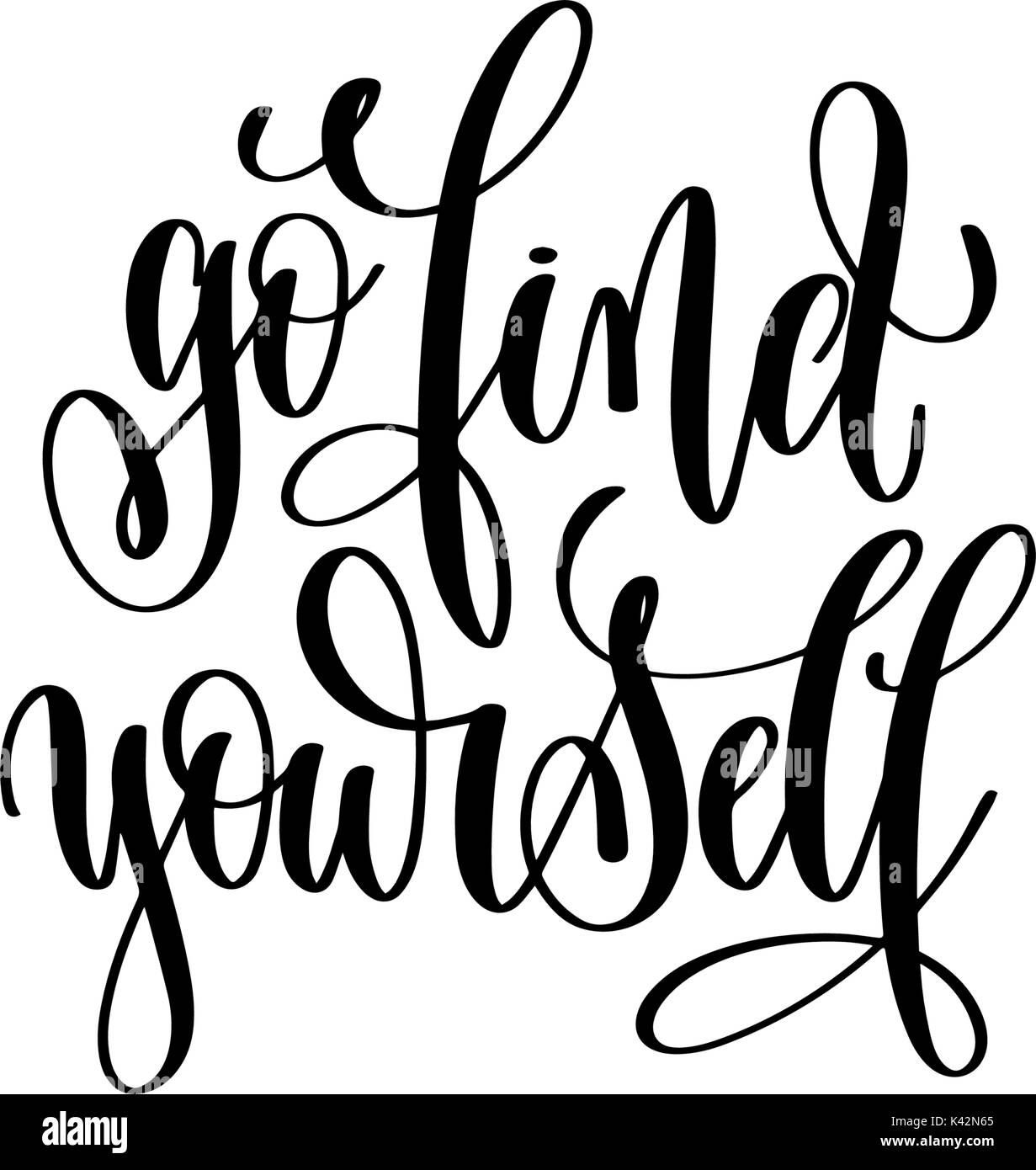 go find yourself - hand written lettering motivation positive qu Stock ...