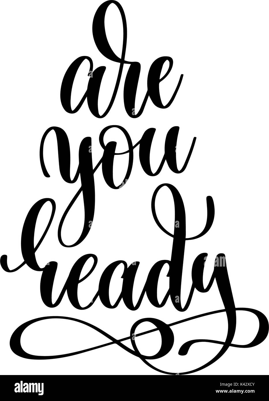 are you ready - hand lettering inscription Stock Vector Image & Art - Alamy