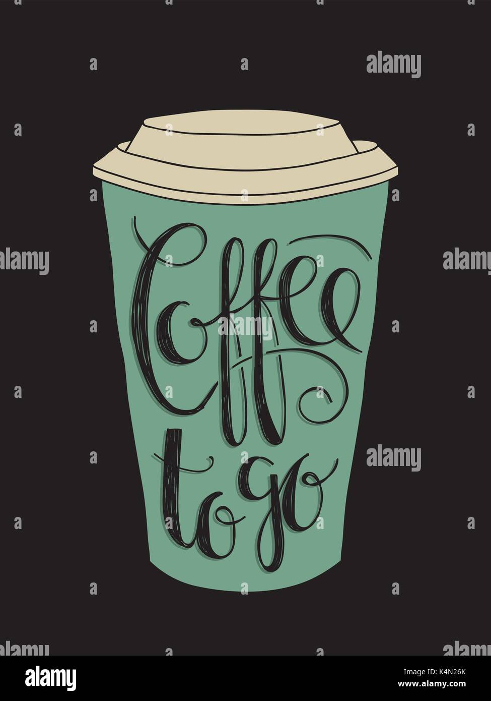 Paper coffee cup drawing with lettering of the text "Coffee to go Stock ...