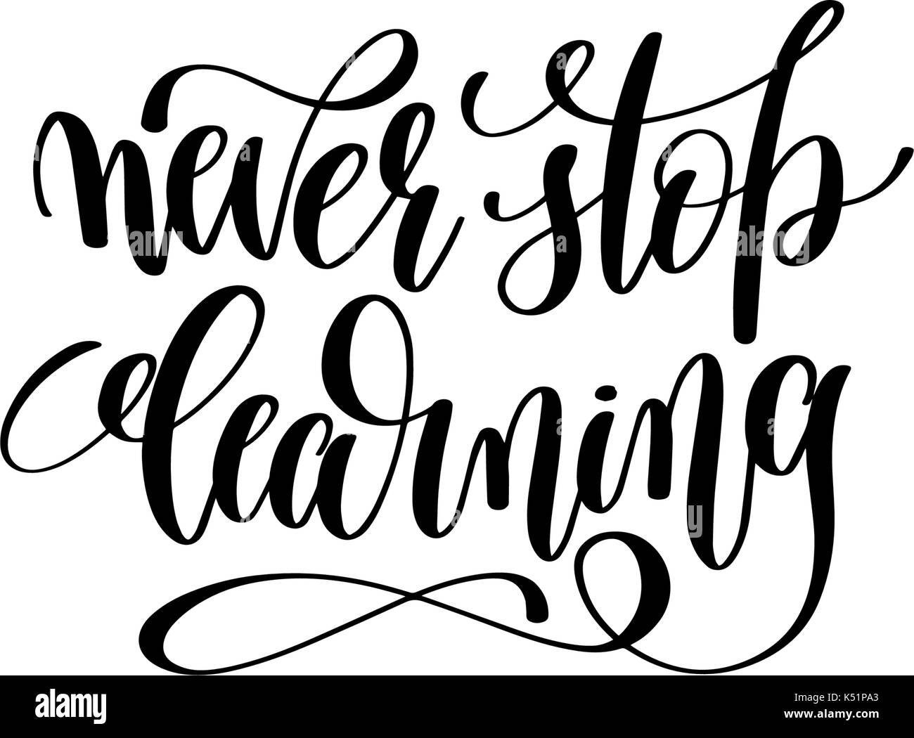 never stop learning - hand written lettering inscription Stock Vector ...