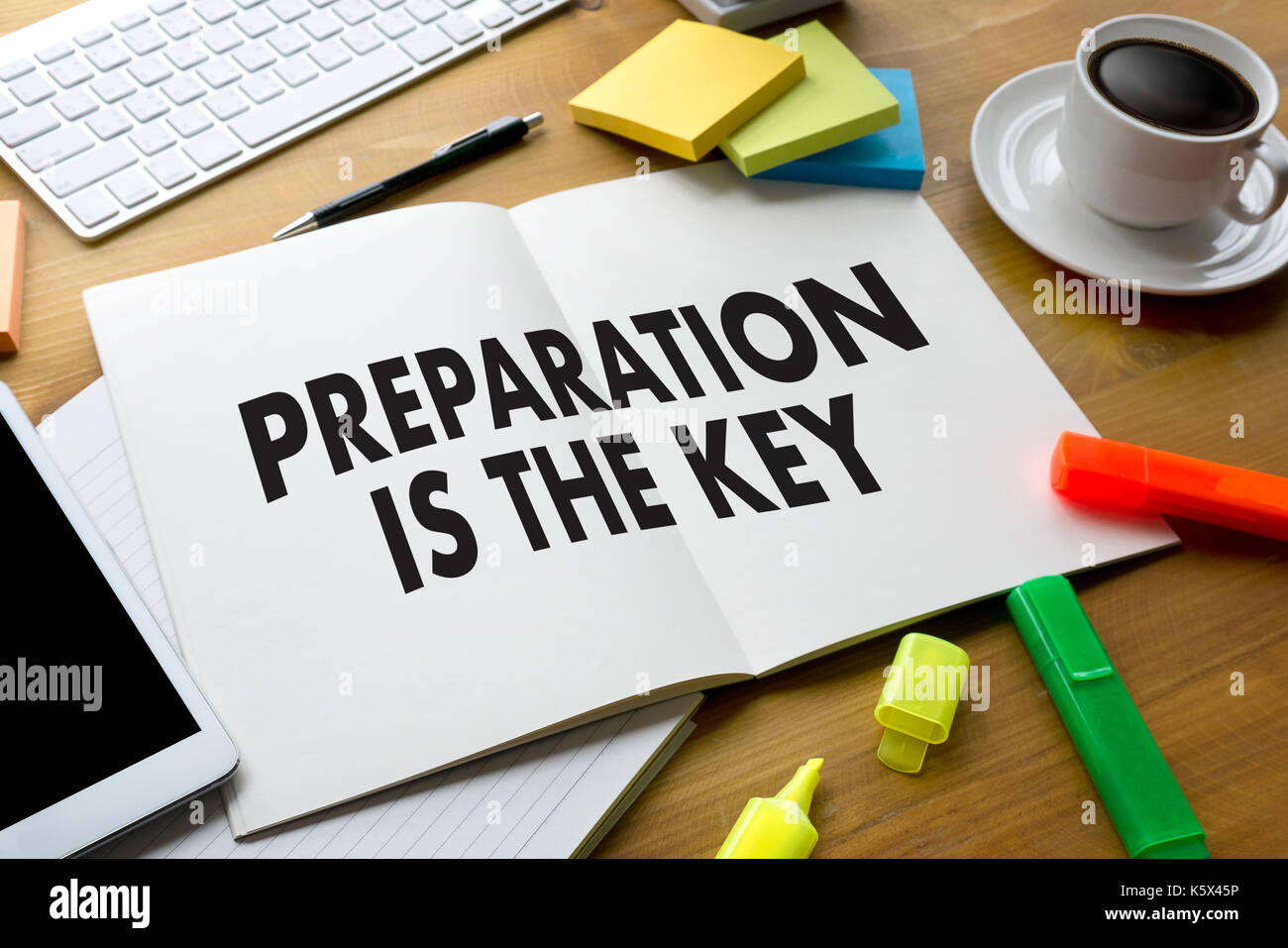 BE PREPARED and PREPARATION IS THE KEY plan perform Business concept ...