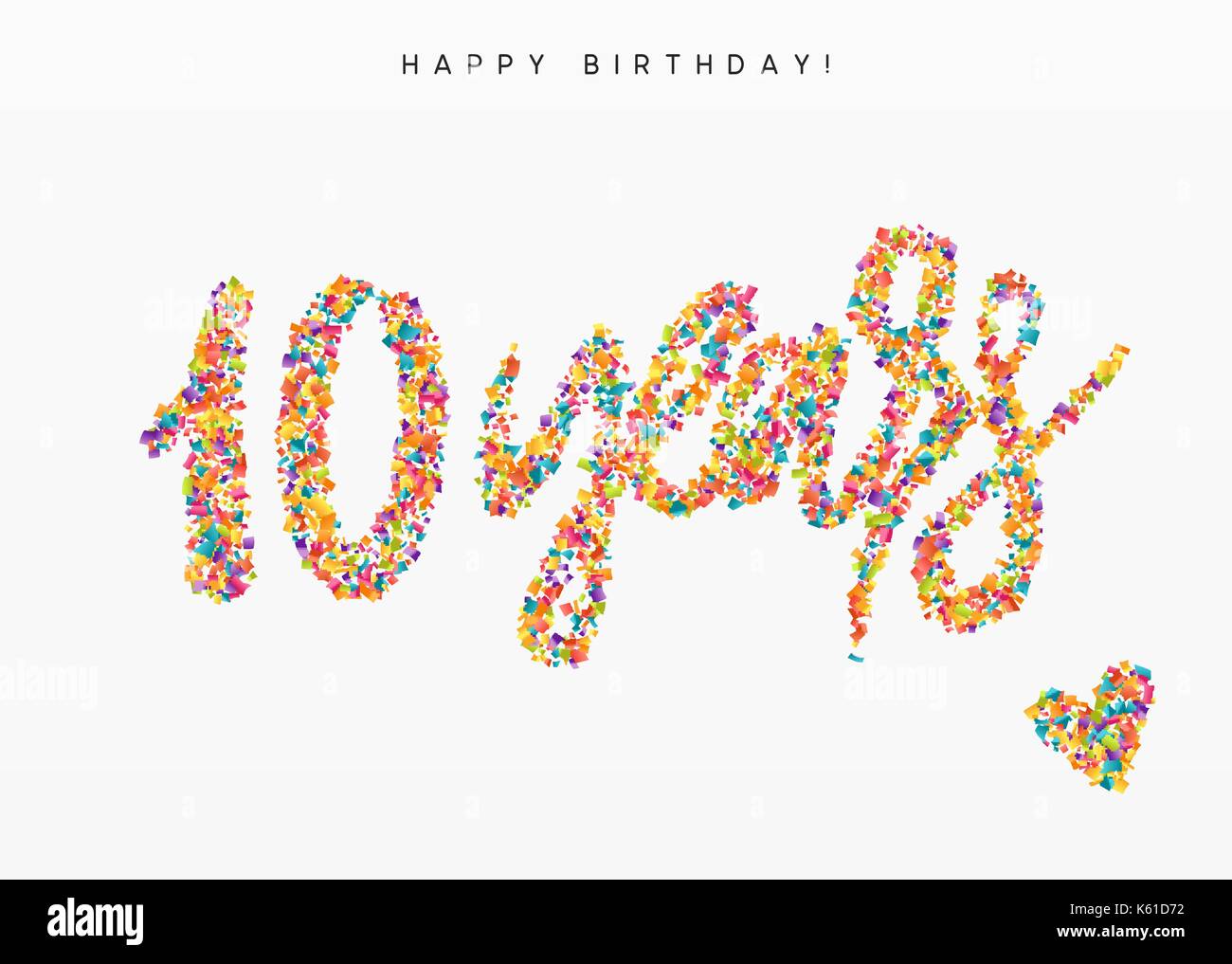 Ten years, lettering sign from confetti Stock Vector Image & Art - Alamy