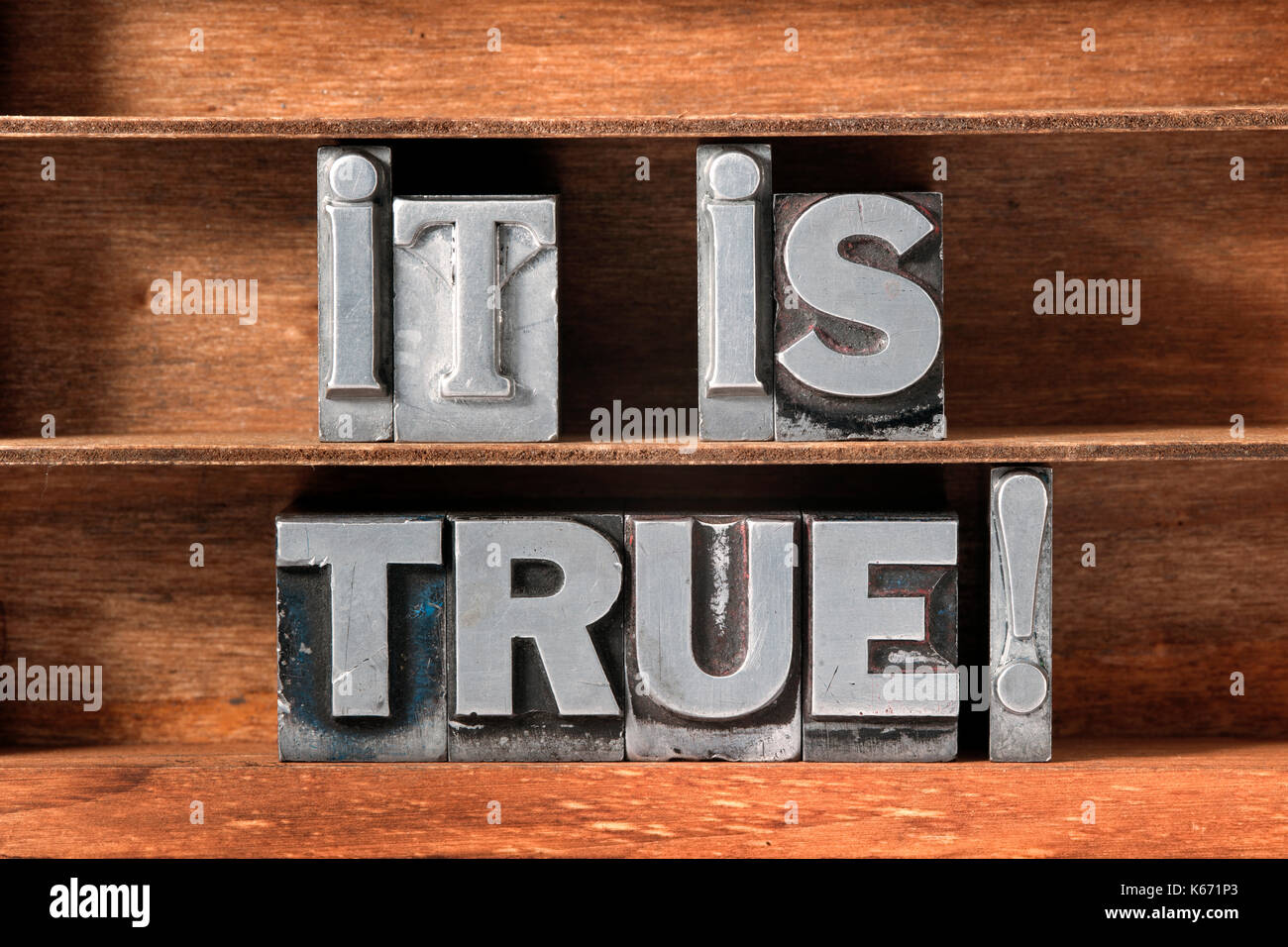 it is true exclamation made from metallic letterpress type on wooden ...