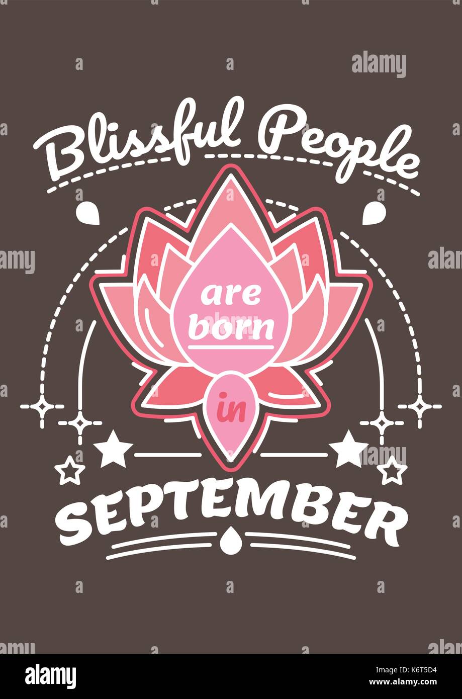 Blissful People are Born in September. Birthday greeting present as t ...