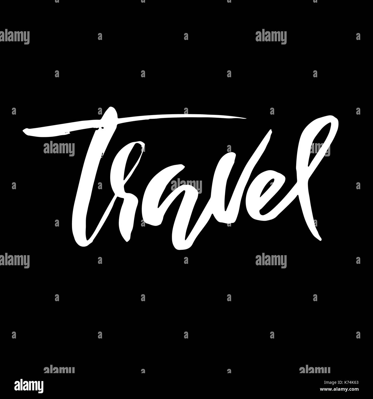 Travel hand drawn phrase. Ink handwritten illustration. Modern dry ...