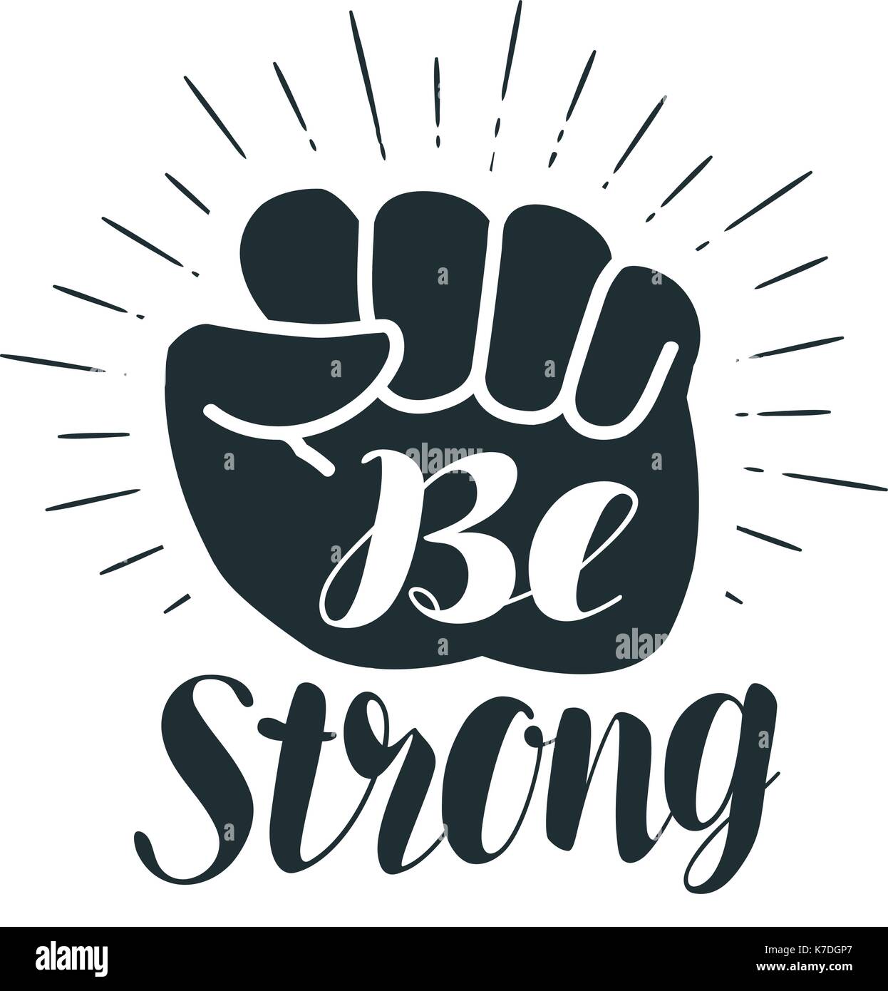 Be strong, lettering. Clenched fist. Vector illustration Stock Vector ...