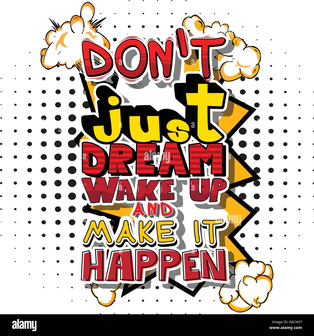 Don't Just Dream Wake Up And Make It Happen. Vector illustrated comic ...