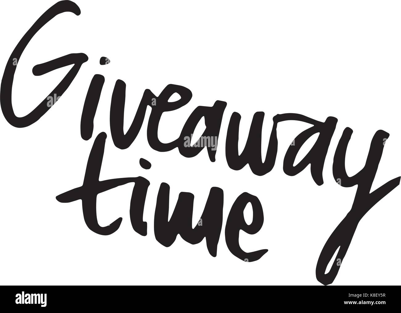Hand drawn phrase- Giveaway time. Lettering design for posters, t ...