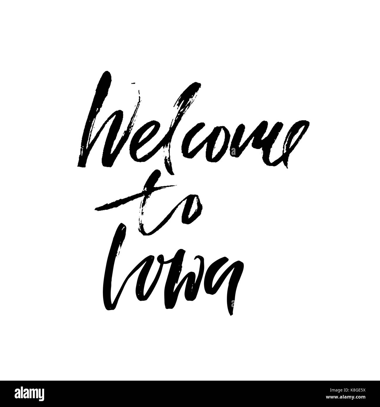 Welcome to Iowa. Modern dry brush lettering. Retro typography print ...