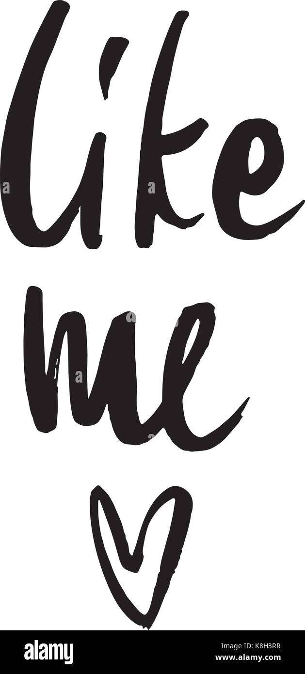 Hand drawn word - Like me . Lettering design for posters, t-shirts ...