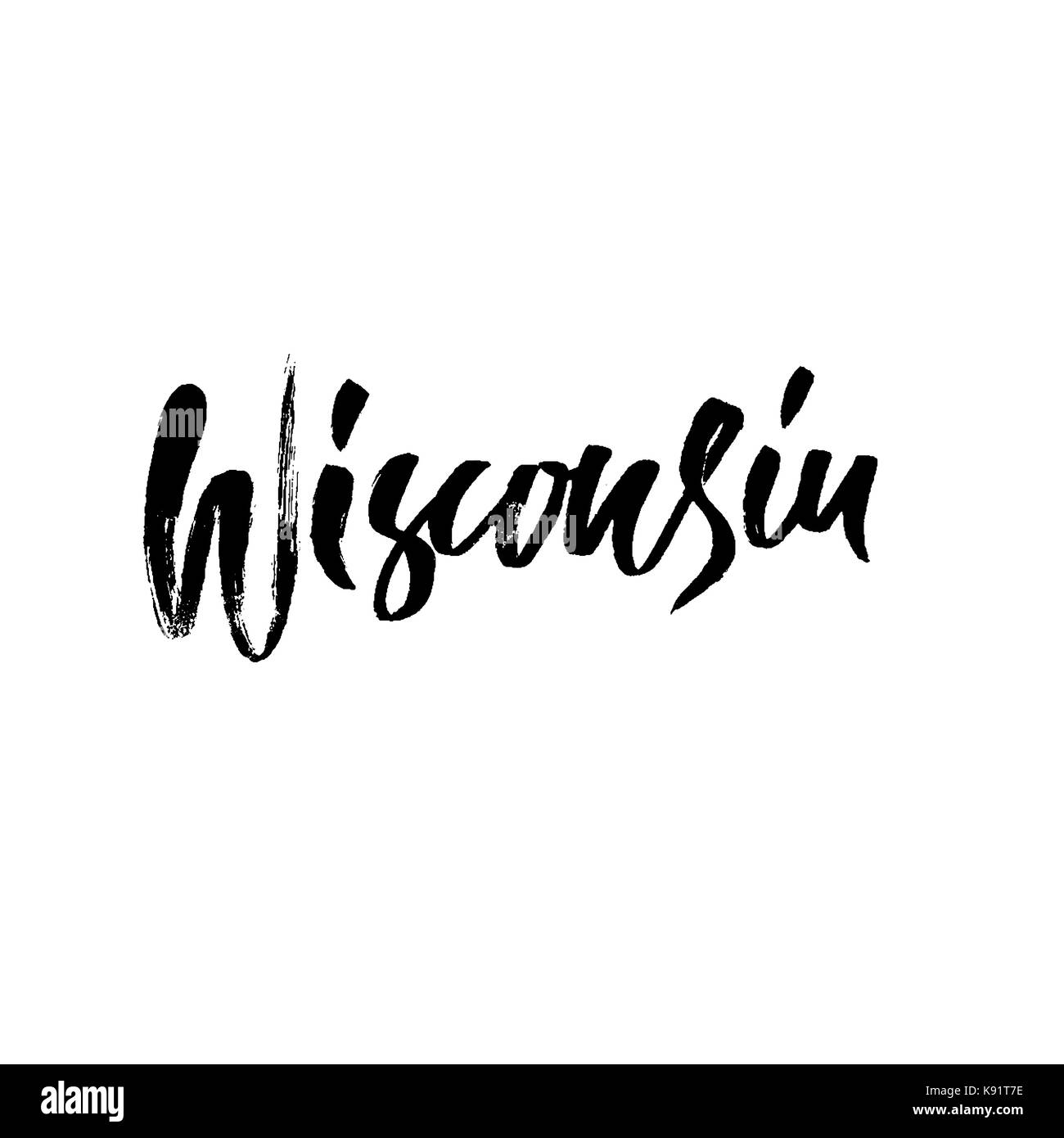 Wisconsin. Modern dry brush lettering. Retro typography print. Vector ...