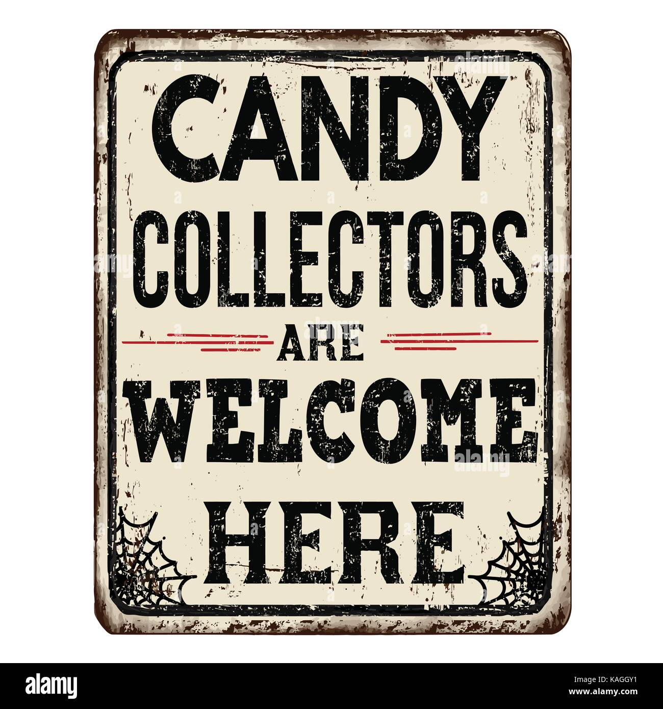 Candy collectors are welcome here vintage rusty metal sign on a white ...