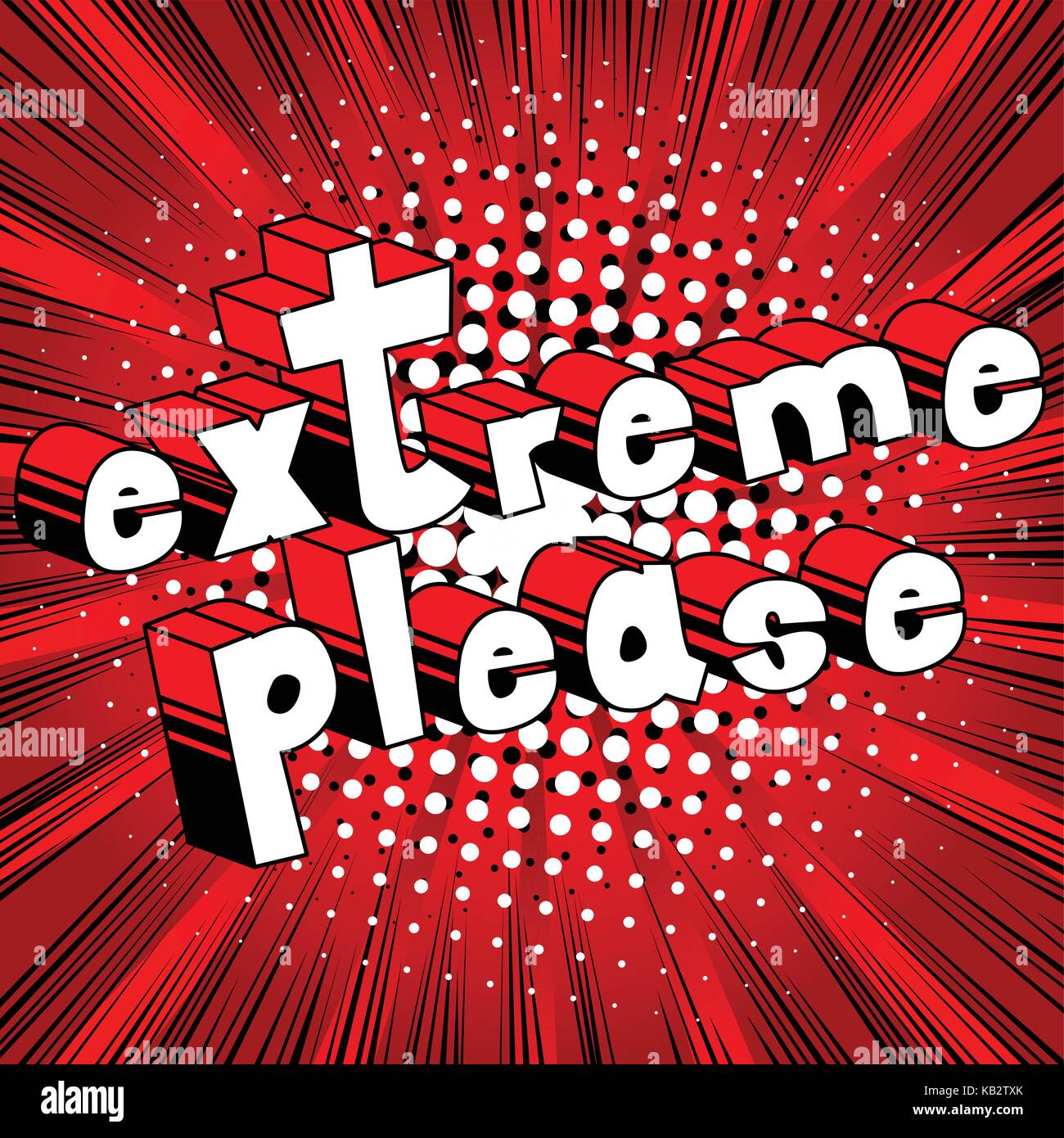 Extreme Please - Comic book style word on abstract background Stock ...