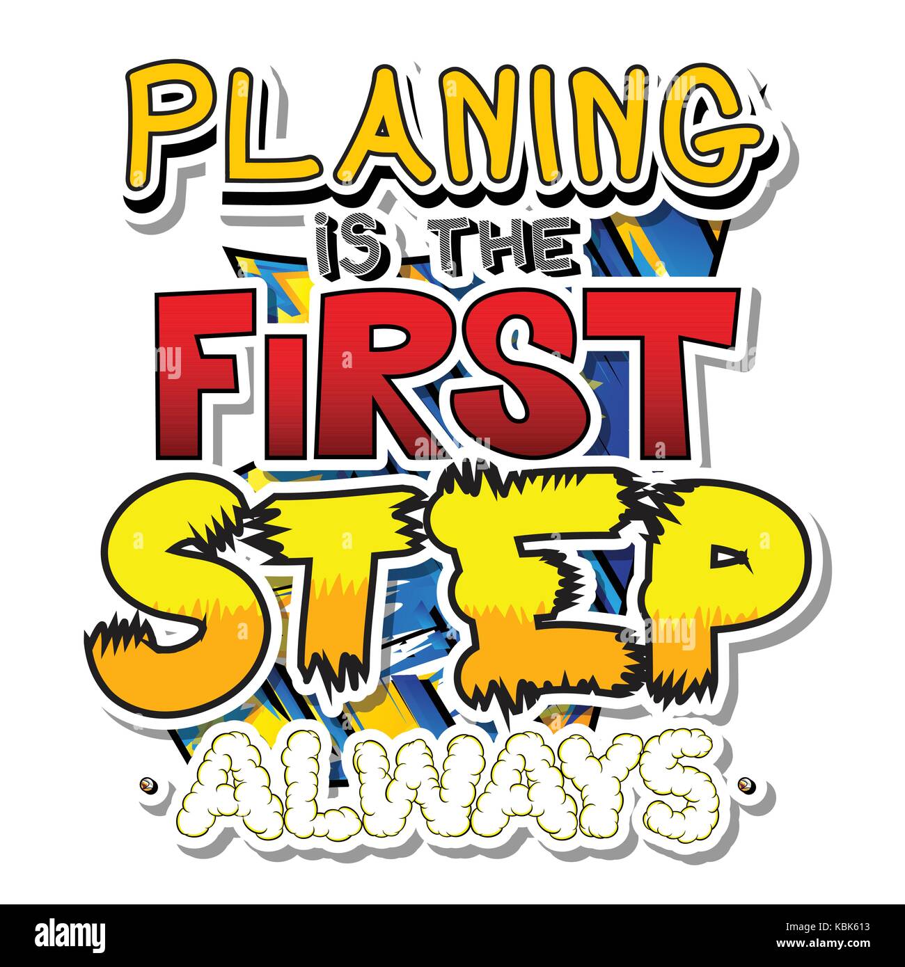 Planing is the first step, always. Vector illustrated comic book style ...