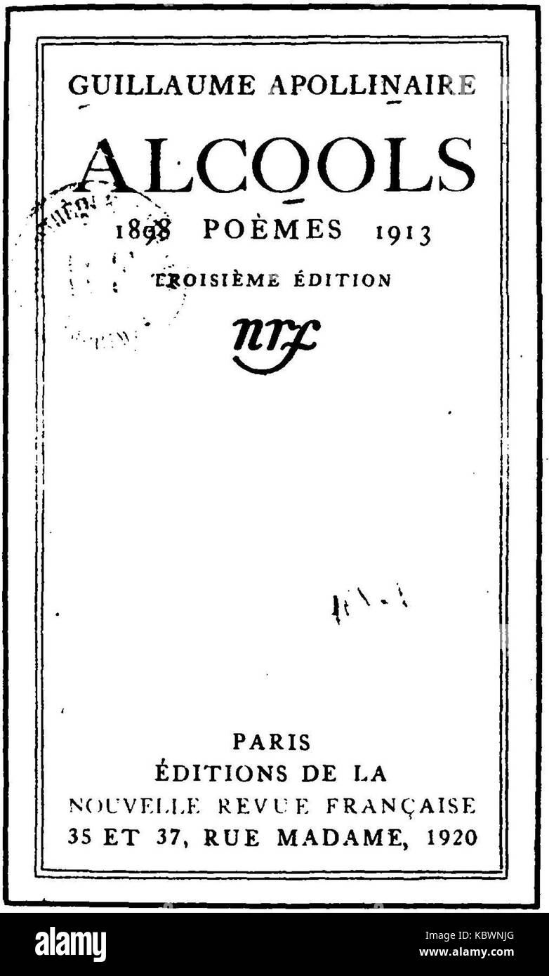Alcools is a poetry collection by Guillaume Apollinaire, known for its ...
