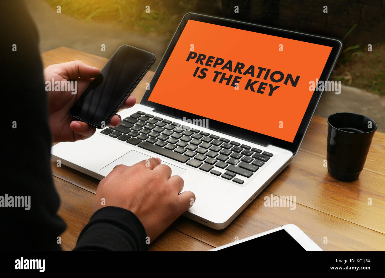 BE PREPARED and PREPARATION IS THE KEY plan perform Business concept ...