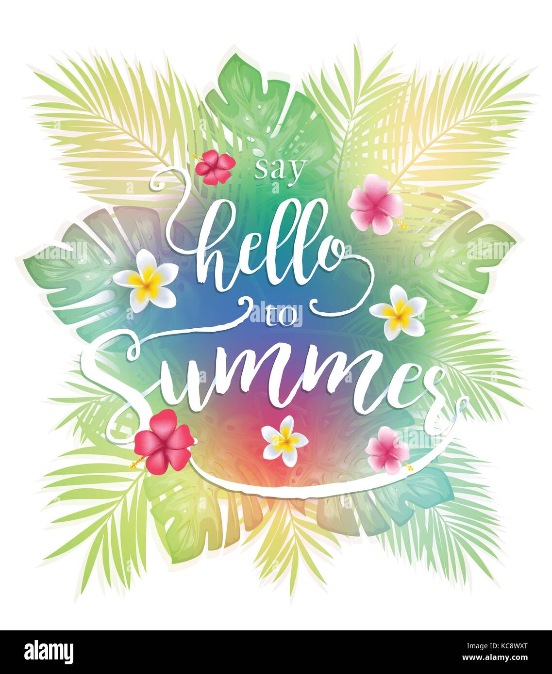 Colorful Tropical Leaves Say Hello To Summer Lettering with Flowers On ...