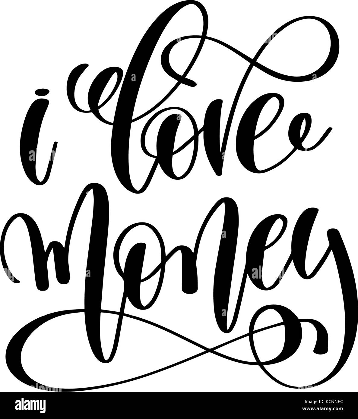 i love money hand lettering inscription, black ink calligraphy Stock ...