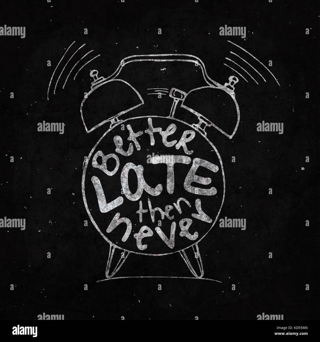 Hand draw Alarm clock illustration with lettering about Better late ...
