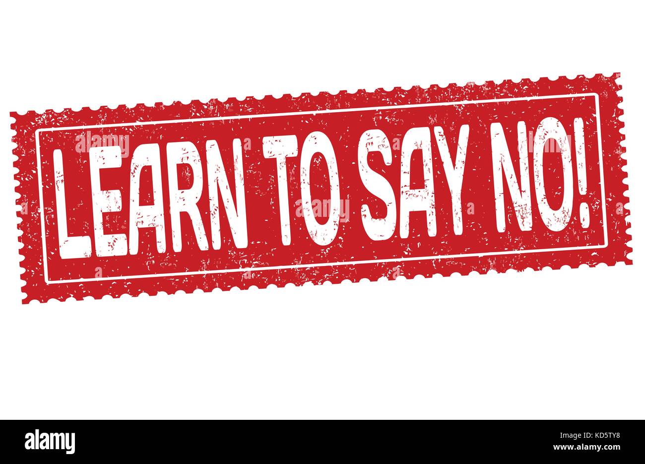 Learn to say no grunge rubber stamp on white background, vector ...