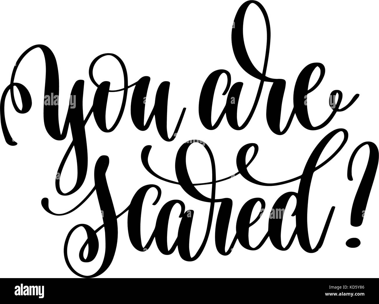 you are scared? hand lettering inscription quote to witch party Stock ...