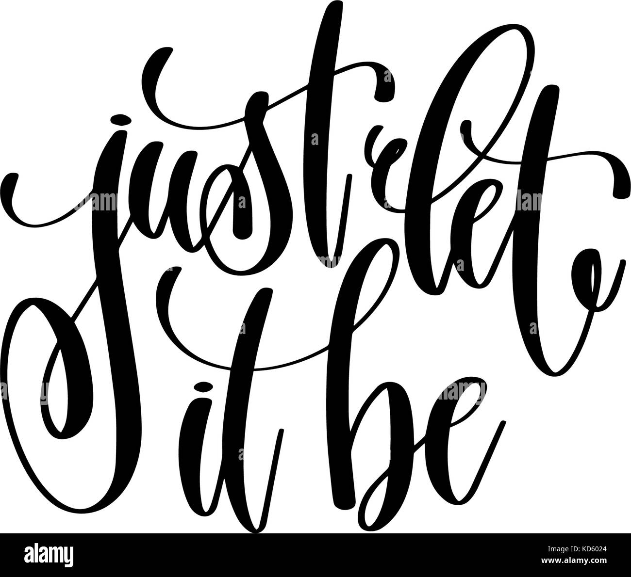 just let it be motivational and inspirational quote Stock Vector Image ...