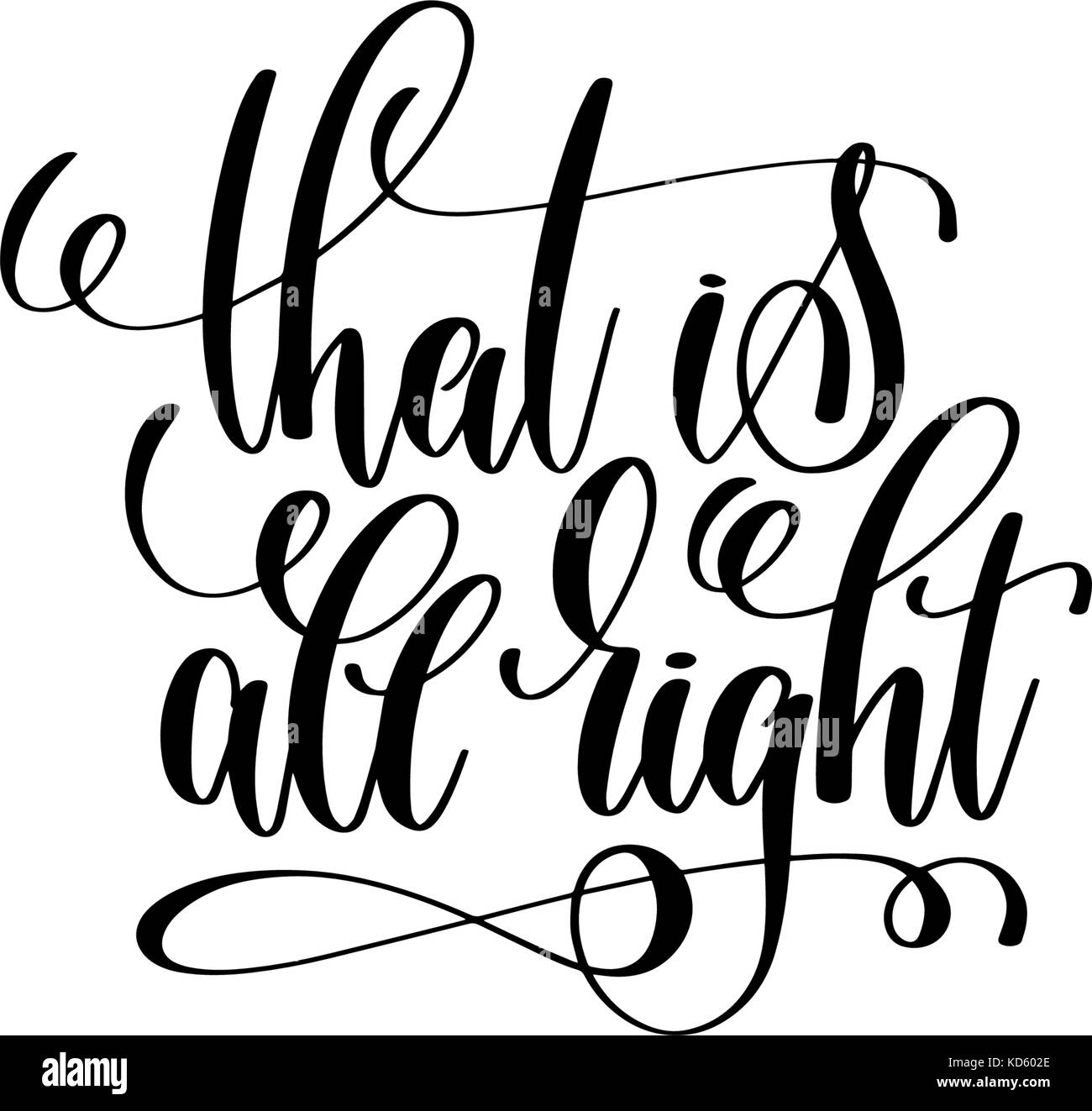 that is all right motivational and inspirational quote Stock Vector ...