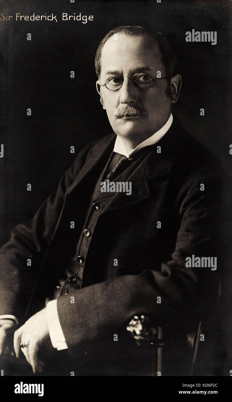 Sir (John) Frederick Bridge, English organist, composer, conductor. 5 ...