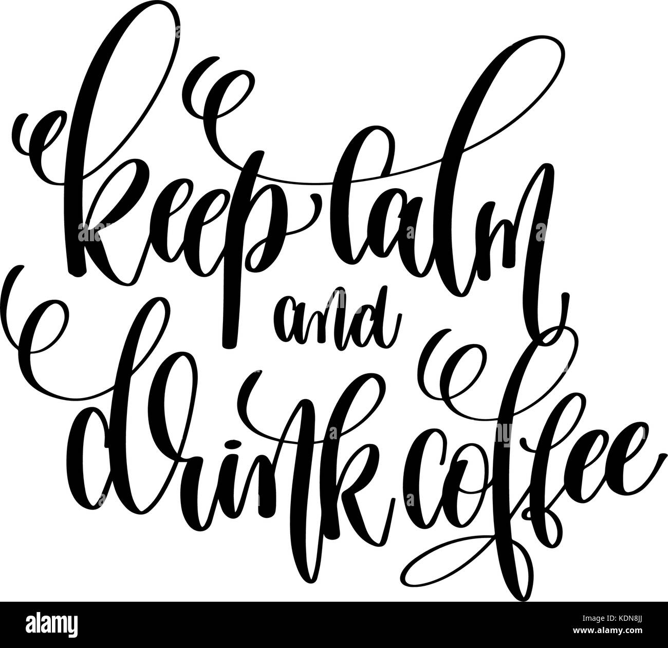 keep calm and drink coffee hand lettering inscription positive q Stock ...
