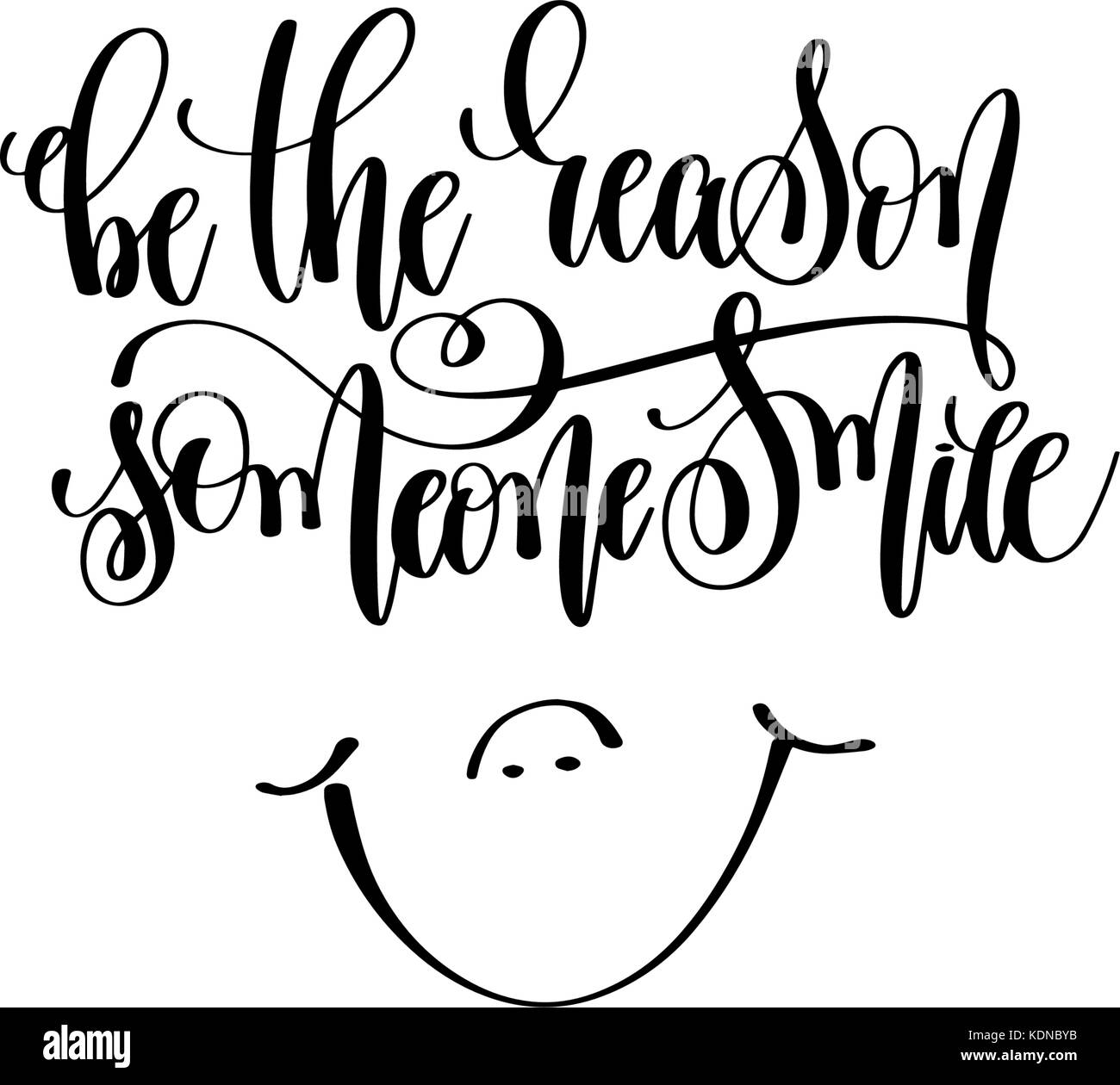 be the reason someone smile hand written lettering inscription Stock ...