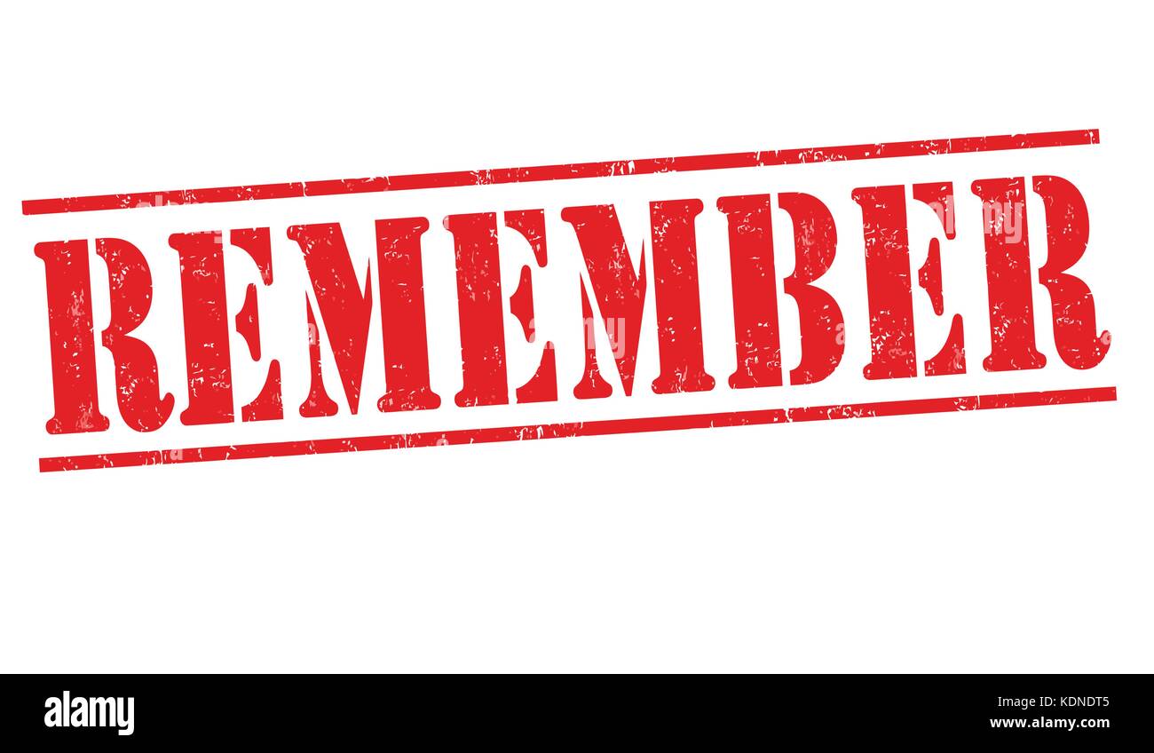 Remember grunge rubber stamp on white background, vector illustration ...