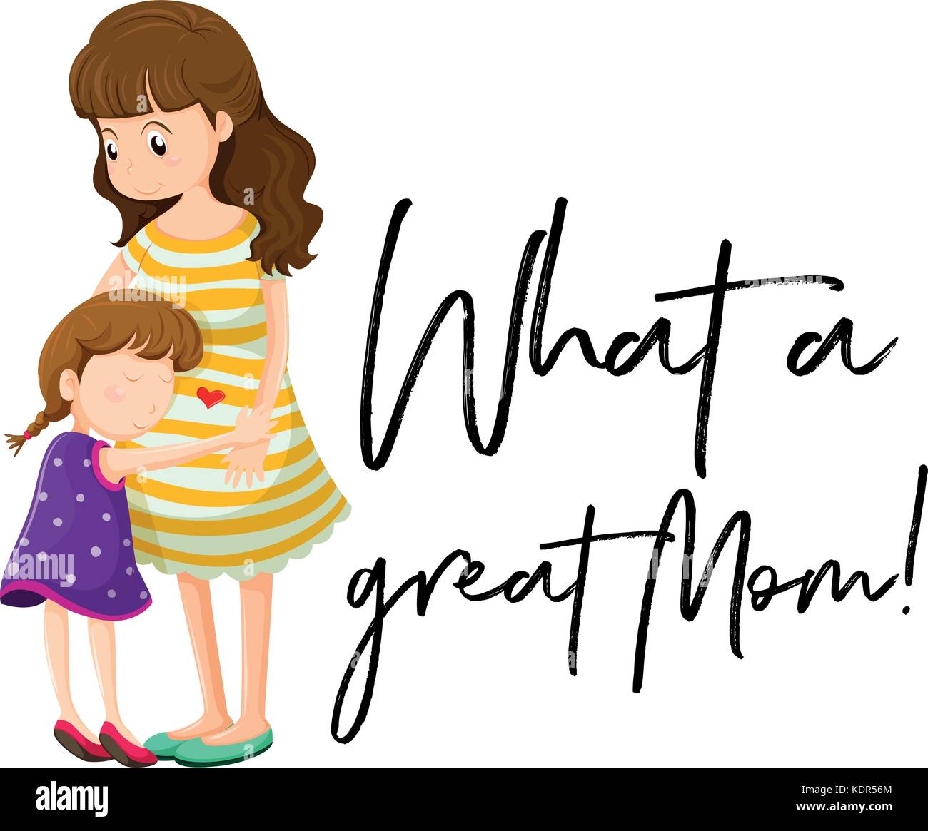 Mother and daughter with phrase what a great mom illustration Stock ...