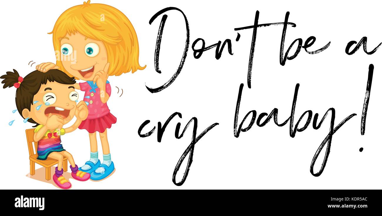Phrase expression for don't be a cry baby illustration Stock Vector ...