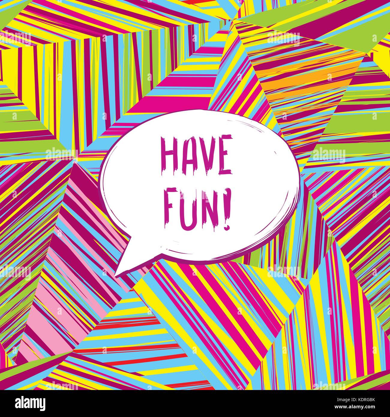 Have fun speech bubble. Happy holiday sign. Party invitation design ...