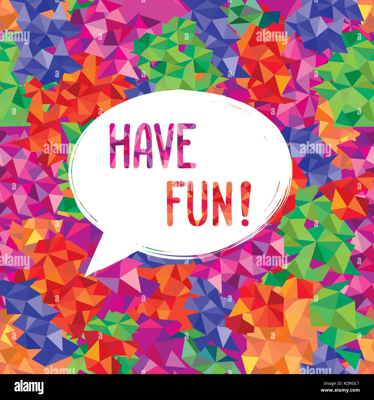 Have fun speech bubble. Happy holiday sign. Party invitation design ...