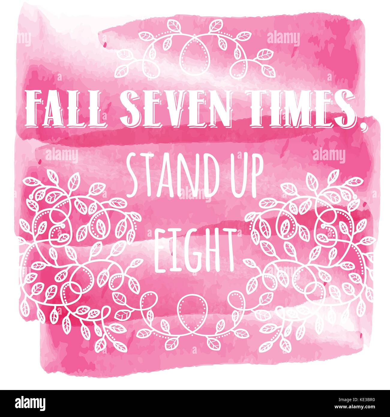 Fall seven times, stand up eight. Inspiring Creative Motivation Quote ...