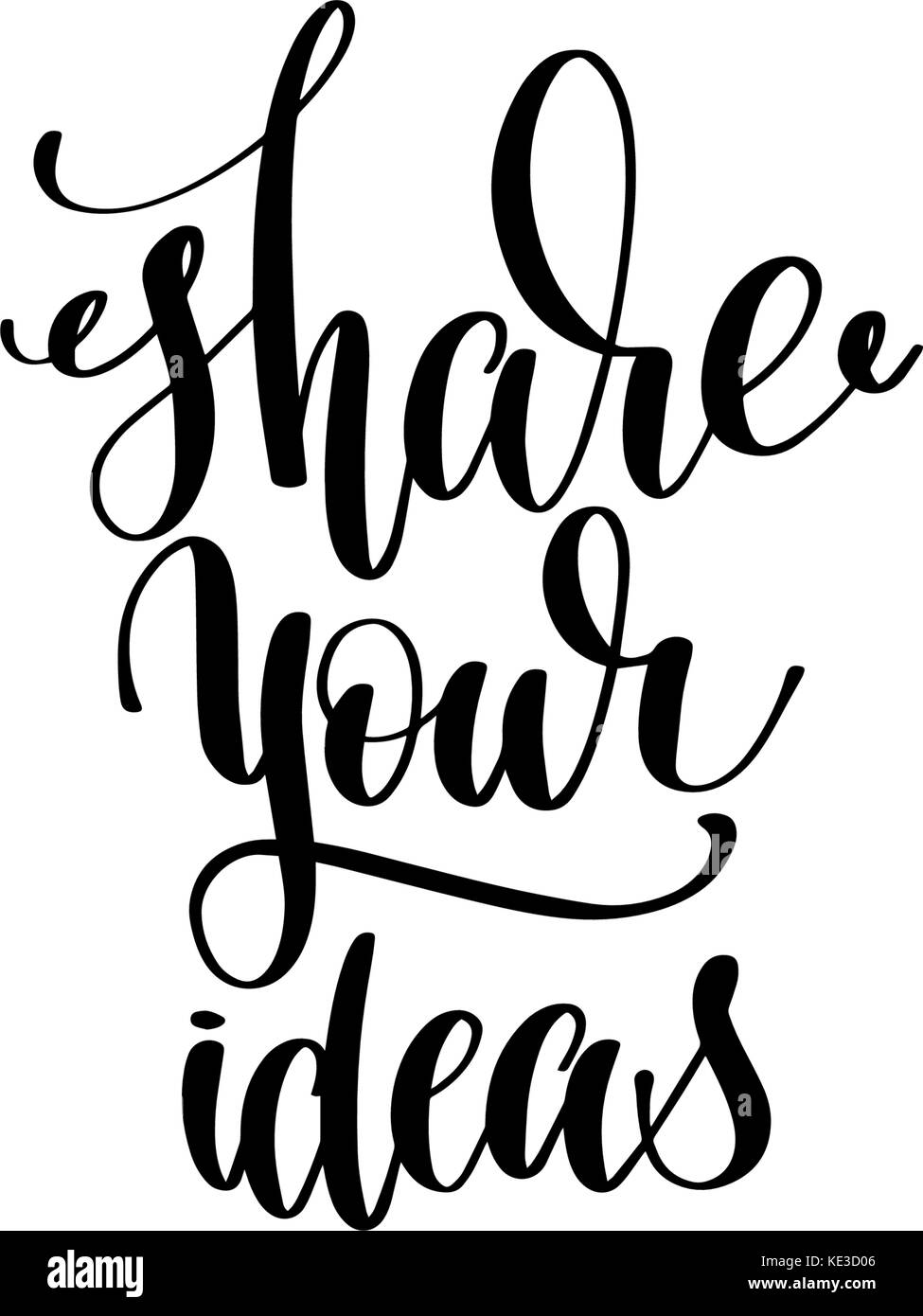 share your ideas hand written lettering inscription Stock Vector Image ...