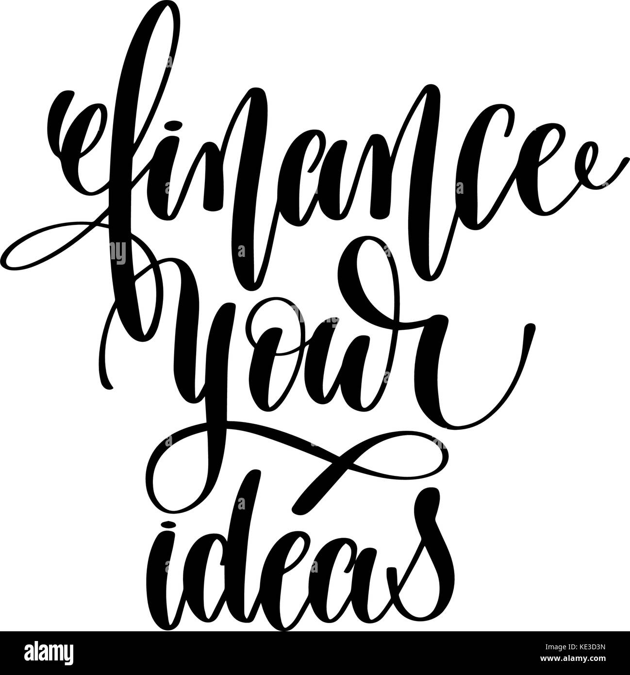 finance your ideas hand written lettering inscription Stock Vector ...