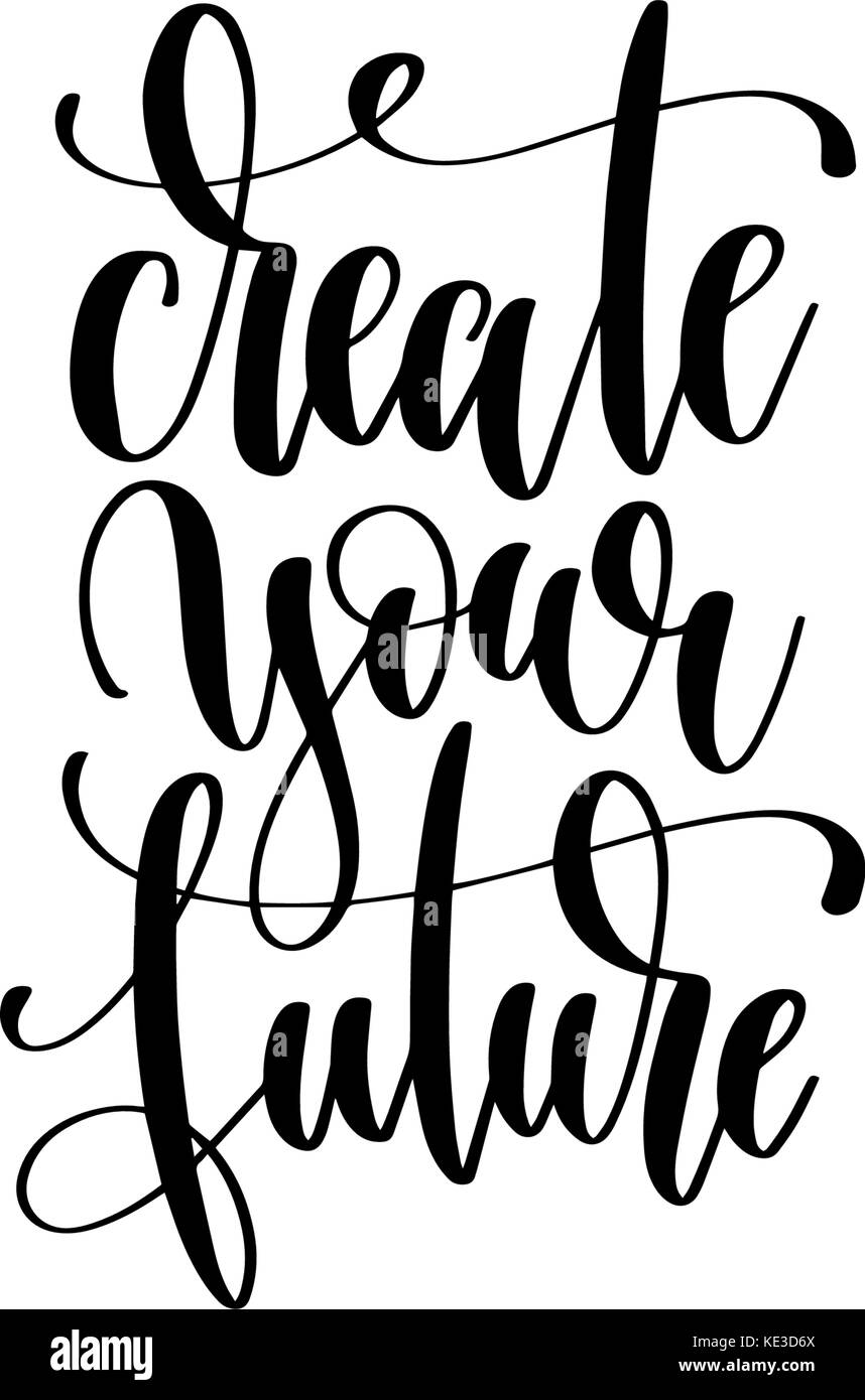 create your future hand written lettering inscription Stock Vector ...