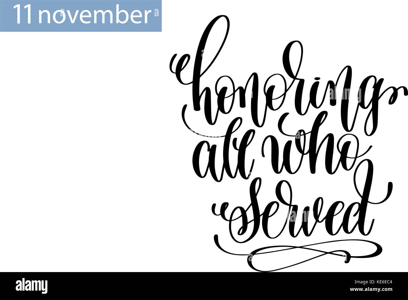 honoring all who served hand lettering inscription to 11 novembe Stock ...